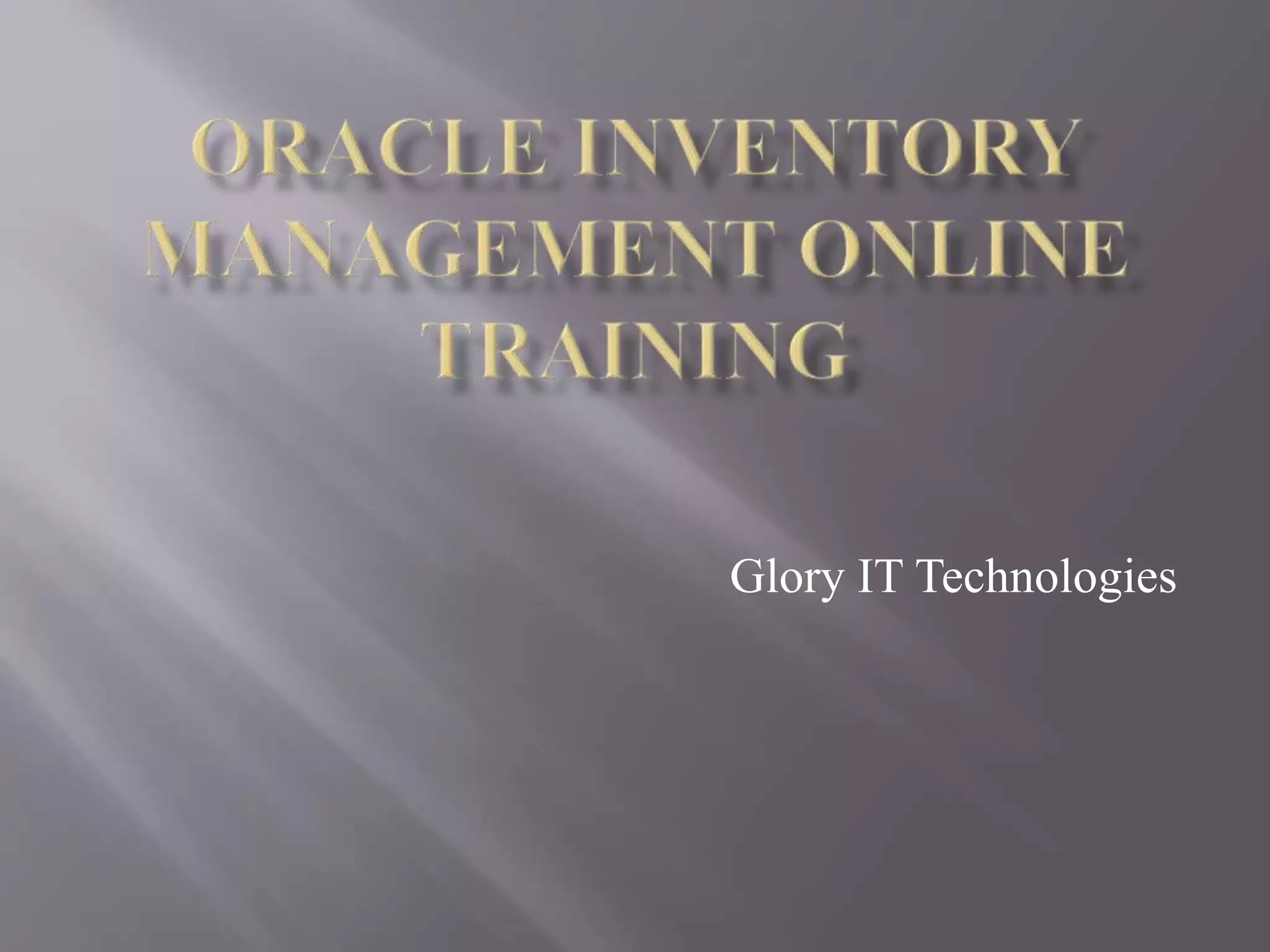 Oracle inventory management online training | PPTX