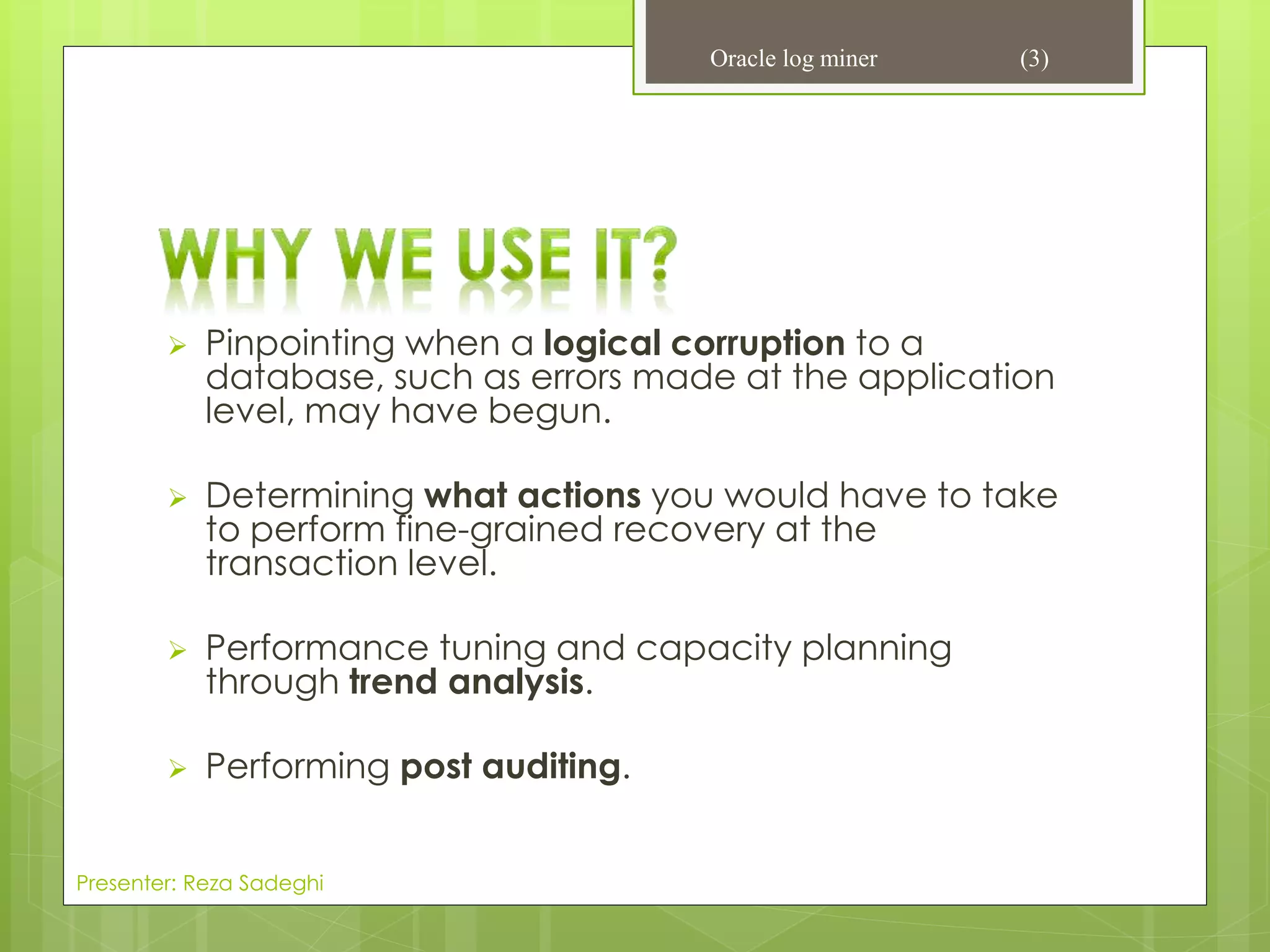 Oracle log miner | PPTX | Databases | Computer Software and Applications