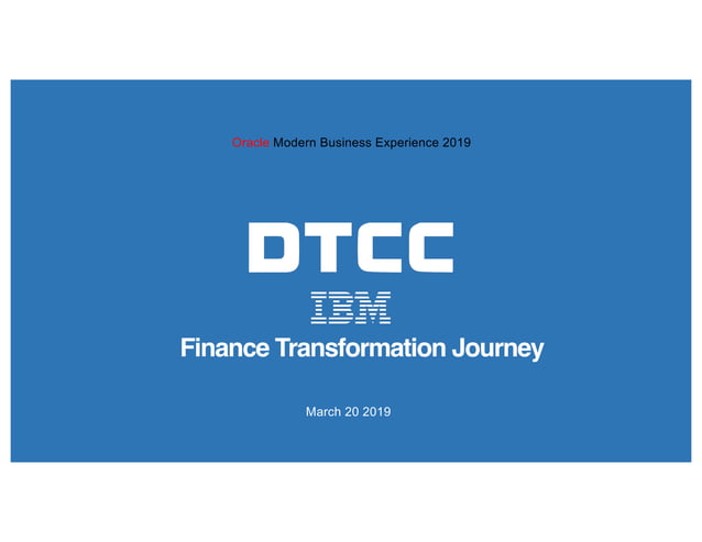Creating a Single Global Finance Platform at DTCC with IBM Services | PPT