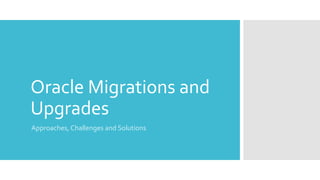 Oracle migrations and upgrades | PPT