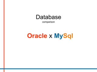 Oracle mysql comparison | PPT