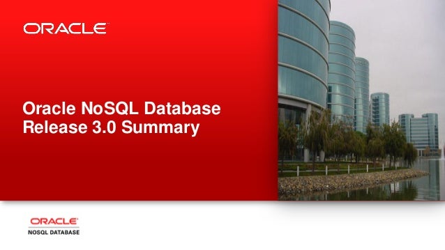 Oracle NoSQL Database release 3.0 overview