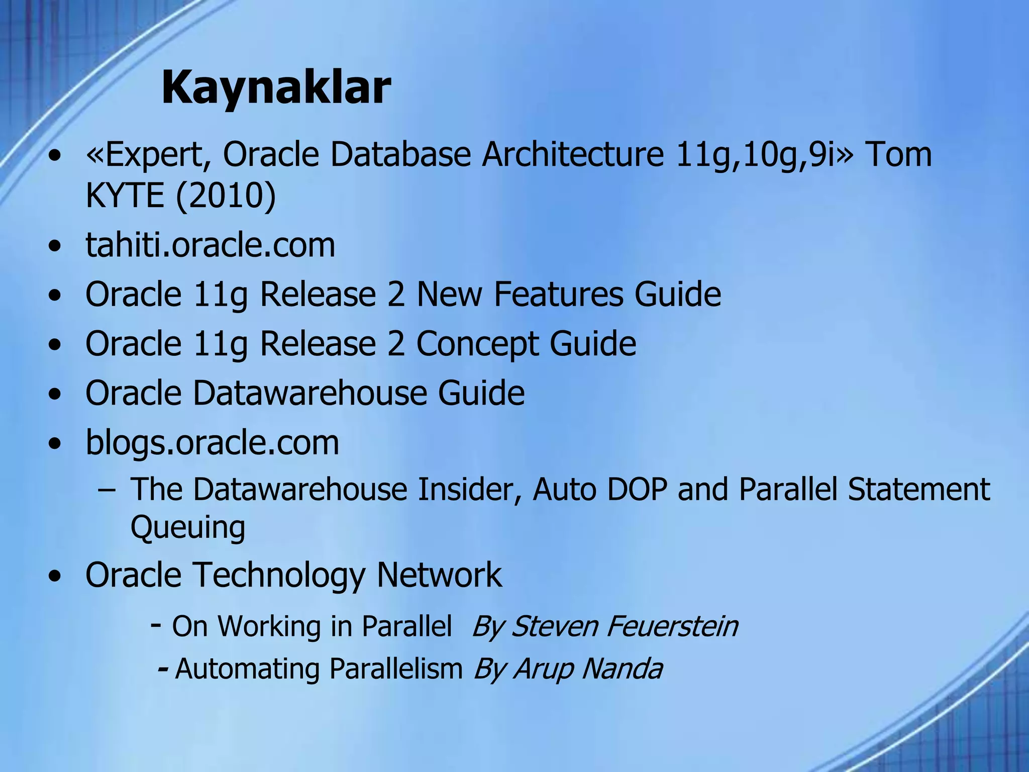 Oracle’ın parallel execution yetenekleri ve performans | PPT