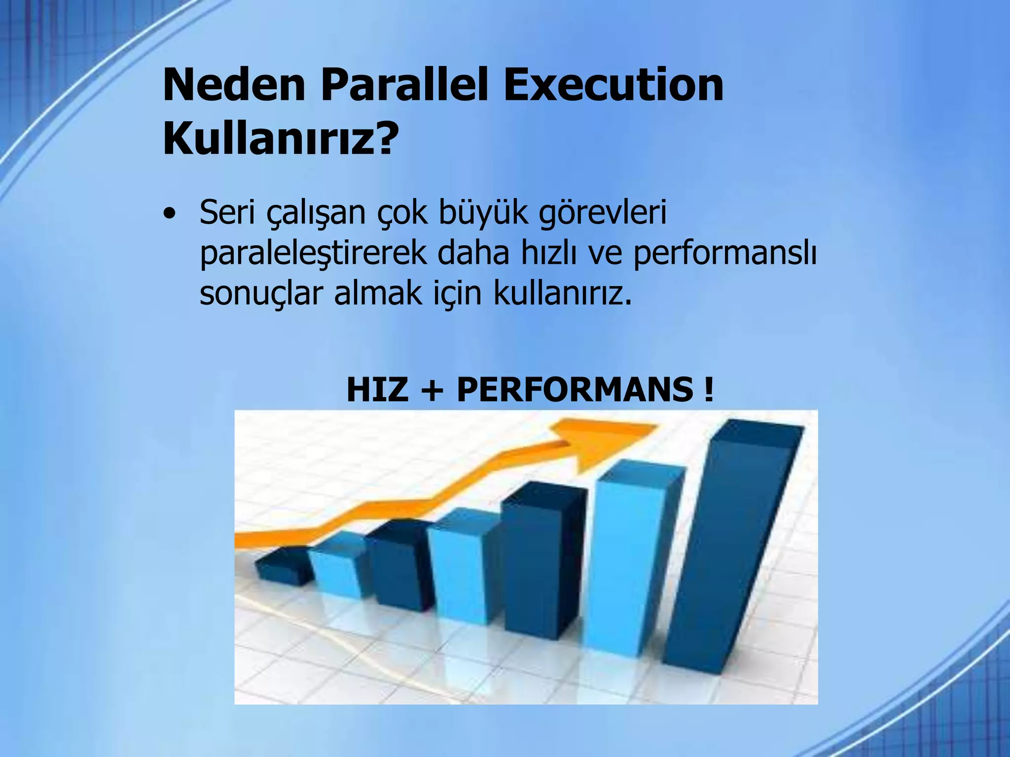 Oracle’ın parallel execution yetenekleri ve performans | PPT