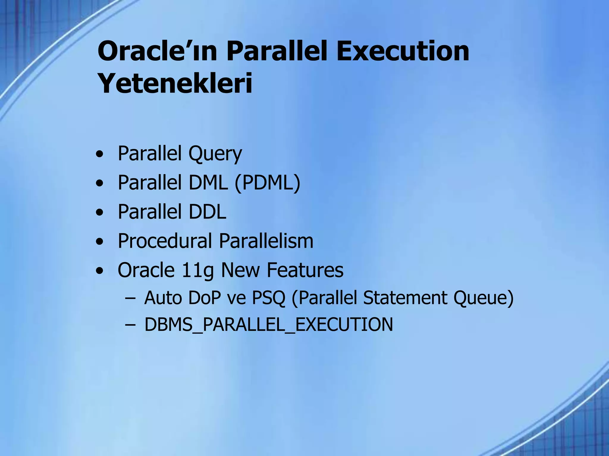 Oracle’ın parallel execution yetenekleri ve performans | PPT