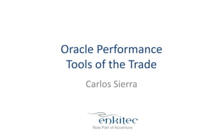Oracle Performance Tools of the Trade | PPT