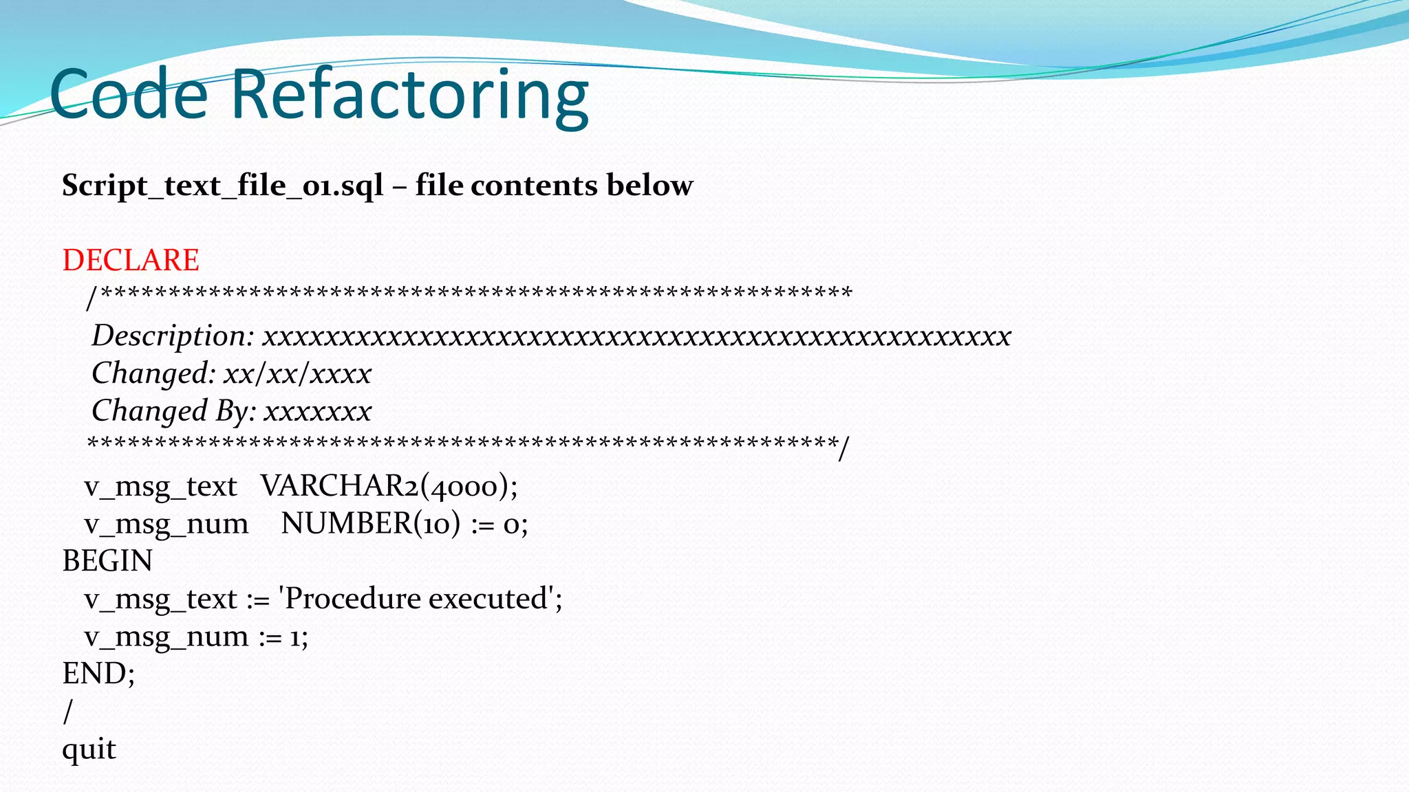Oracle Plsql Code Refactoring From Anonymous Block To Stored 3462
