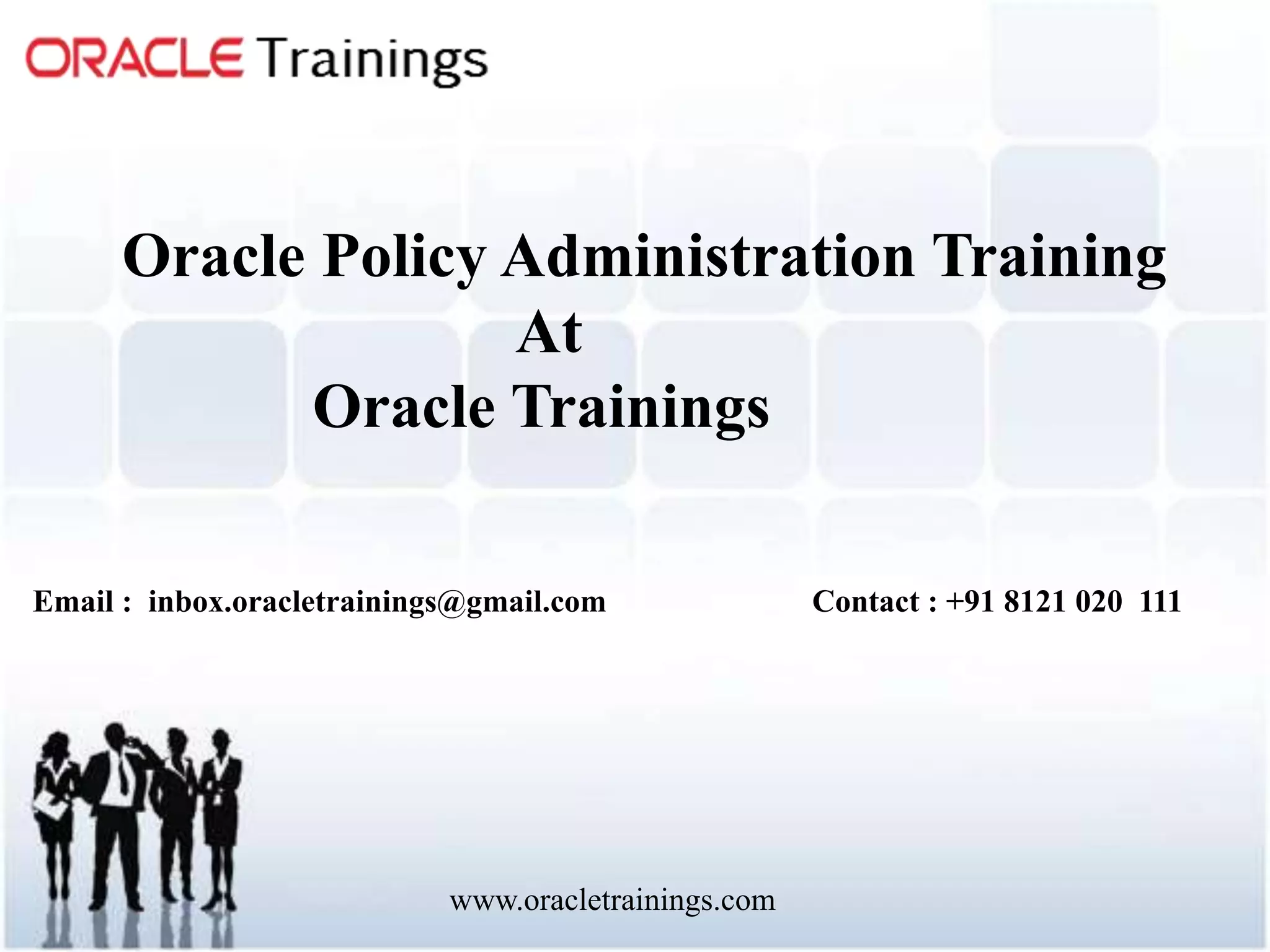 Oracle Policy Administration Training Online Oracle Trainings Ppt