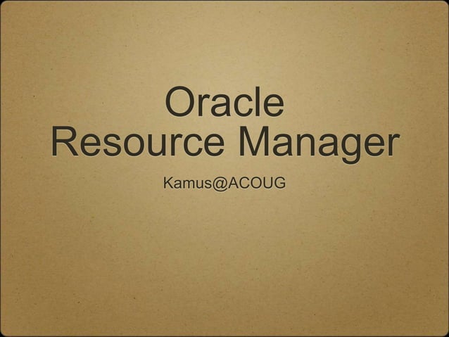 Oracle Resource Manager | PPT