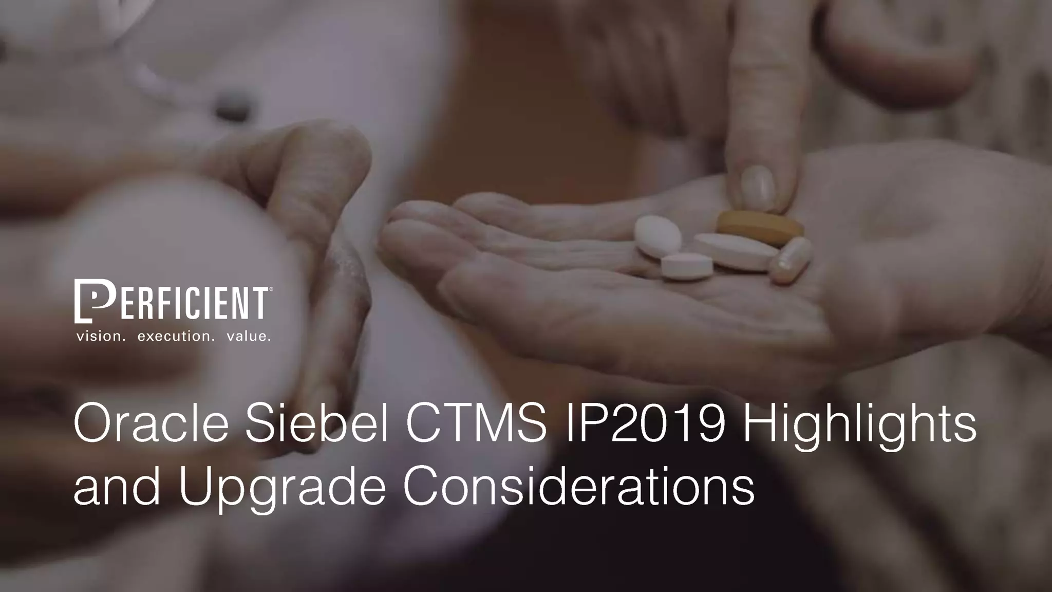 Oracle Siebel CTMS IP2019 Highlights and Upgrade Considerations | PPT