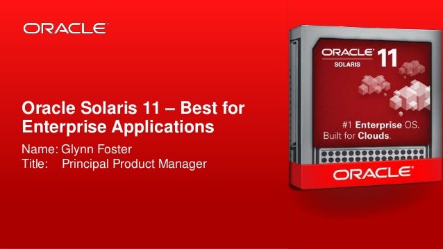 Oracle Solaris 11 Best For Enterprise Applications