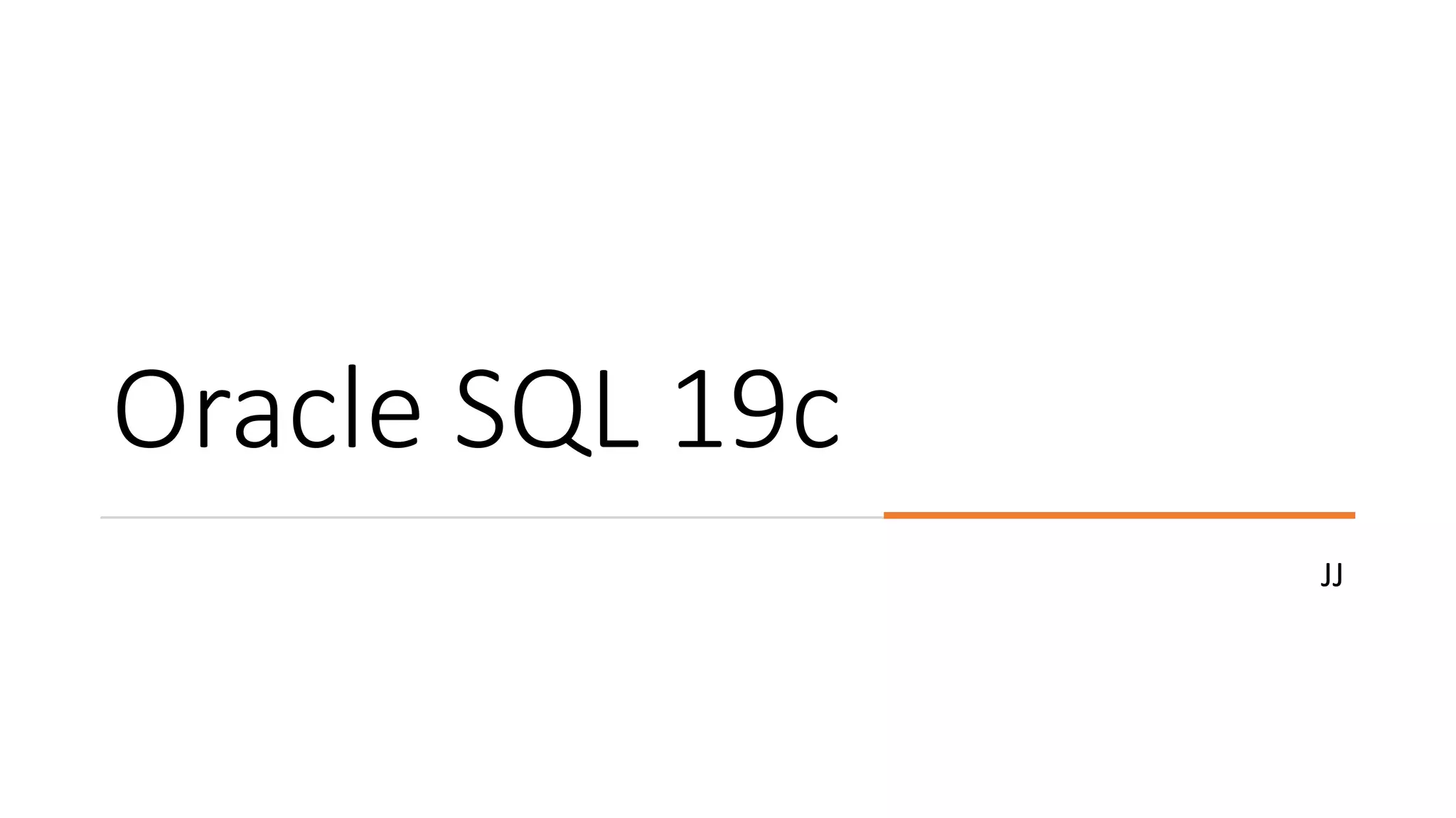 Oracle SQL 19c Agenda.pptx | Databases | Computer Software and Applications