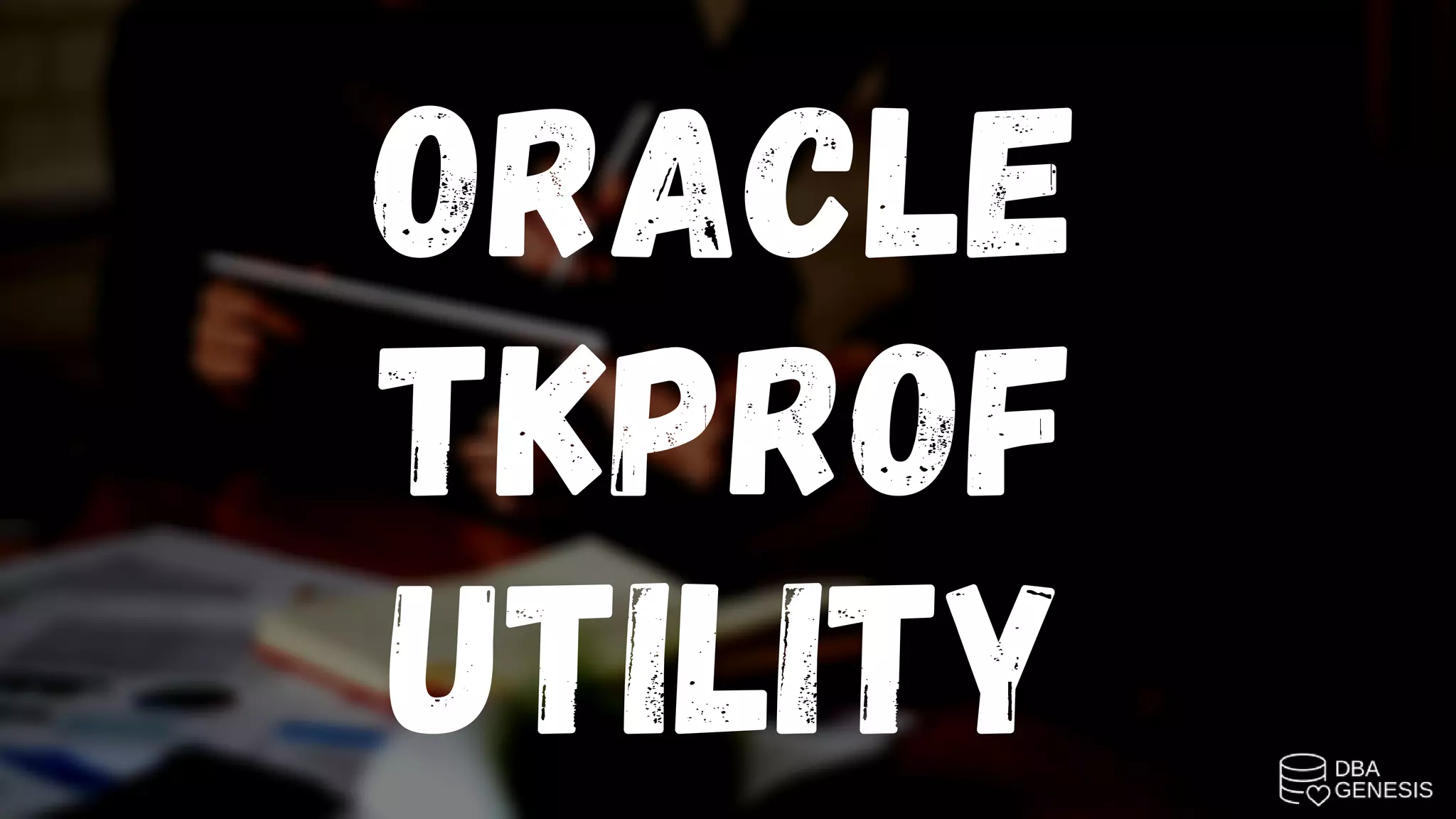 Oracle TKPROF Utility | PPT Oracle TKPROF Utility | PPT