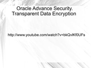 Oracle Transparent Data Encription | PPT