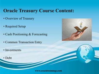 Oracle Treasury | Oracle Treasury Training - Oracle Trainings | PPTX