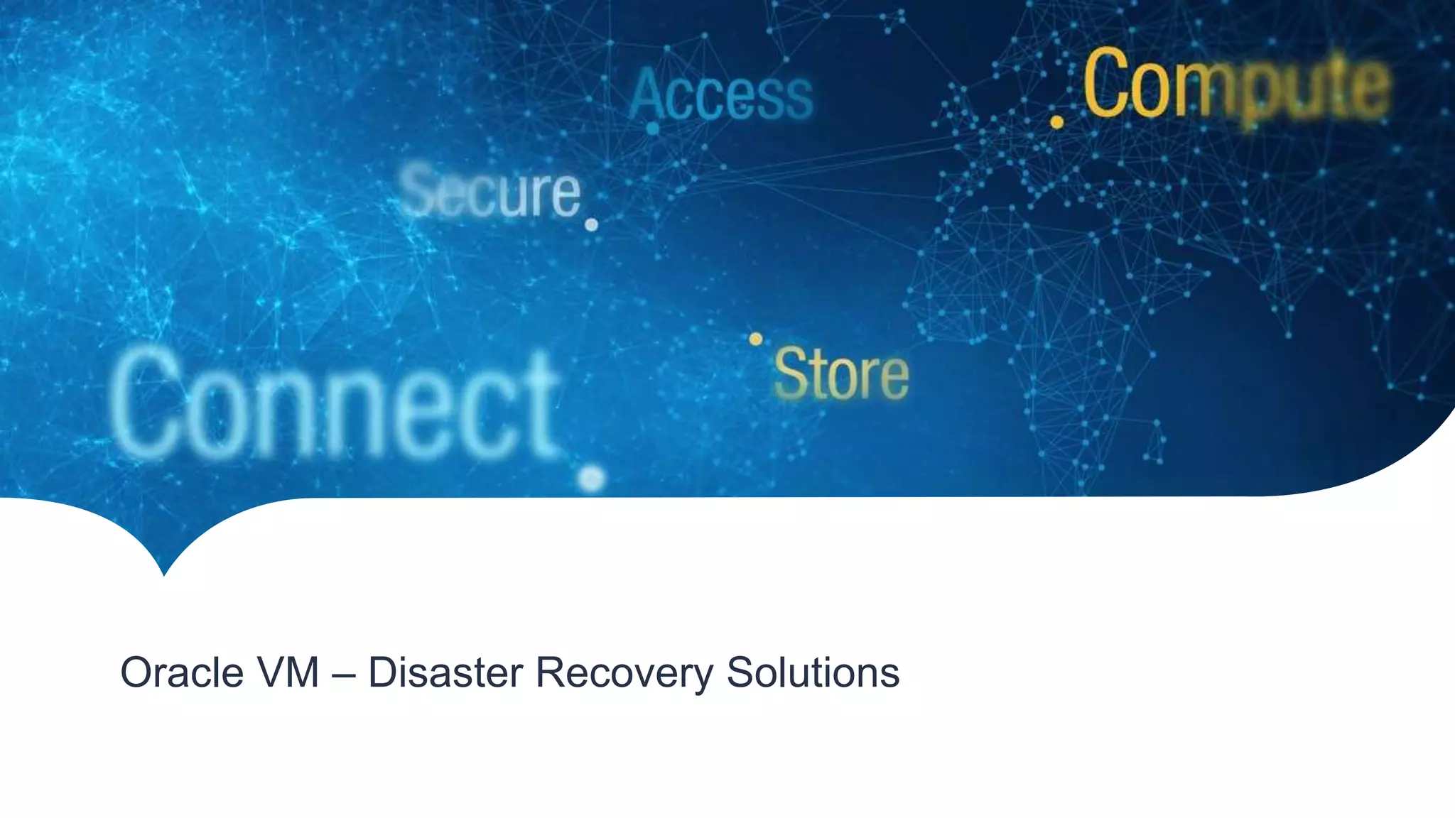 Oracle vm Disaster Recovery Solutions | PPT