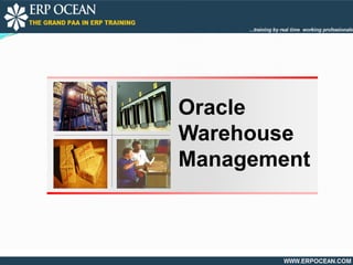 Oracle Warehouse Management System(Oracle WMS)@ERP OCEAN | PDF