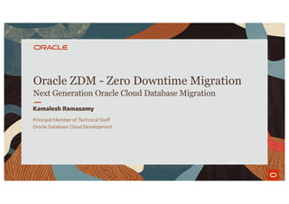 Oracle ZDM KamaleshRamasamy Sangam2020 | PDF