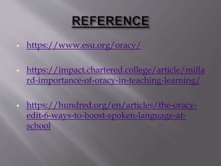 Oracy to literacy :why and how | PPTX