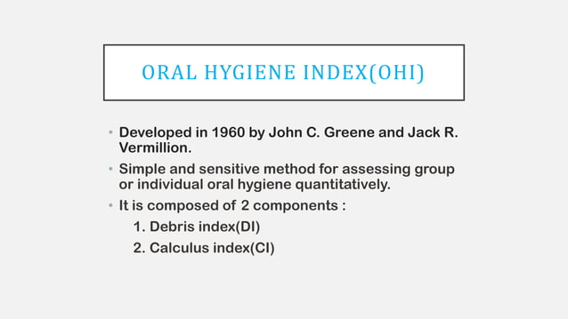 Oral Hygine Index and oral hygiene index simplified | PDF