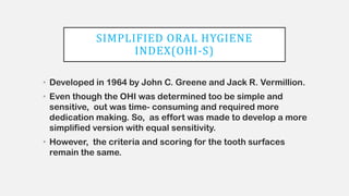 Oral Hygine Index and oral hygiene index simplified | PDF