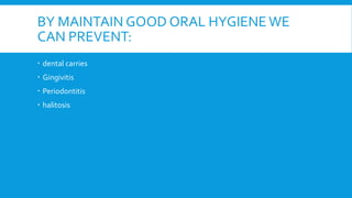 ORAL-HYGIENE-INSTRUCTIONS.pptx
