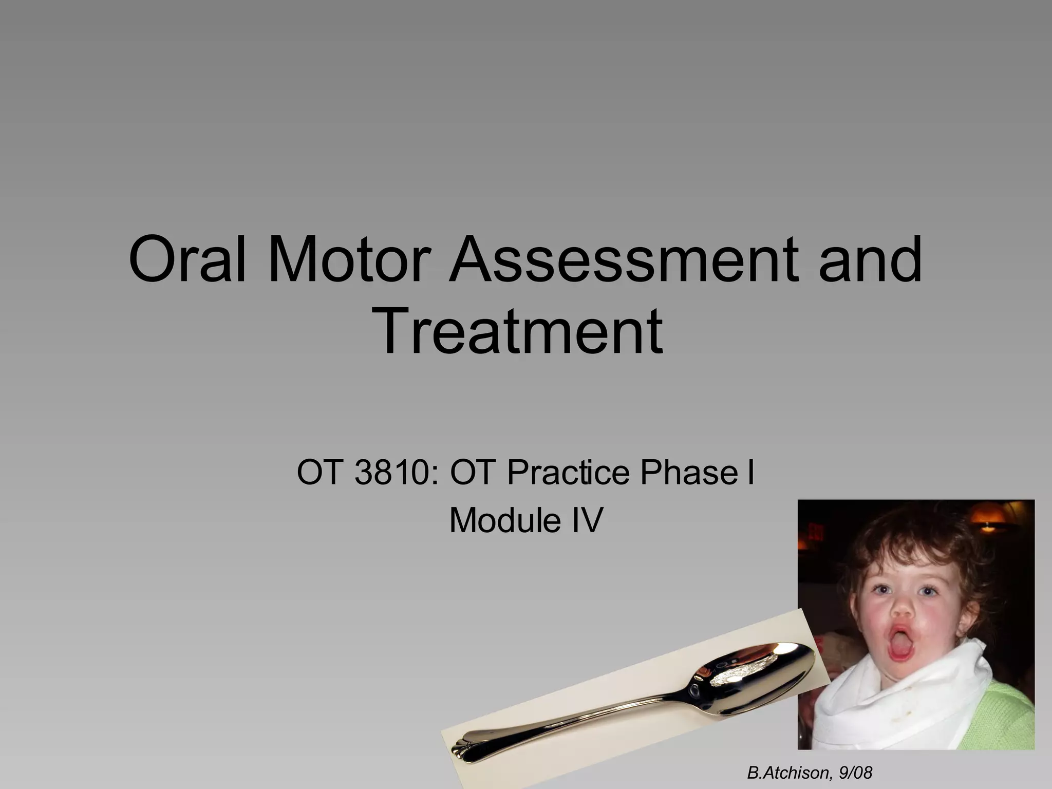 Oral Motor Assessment And Treatment 3810 | PPT