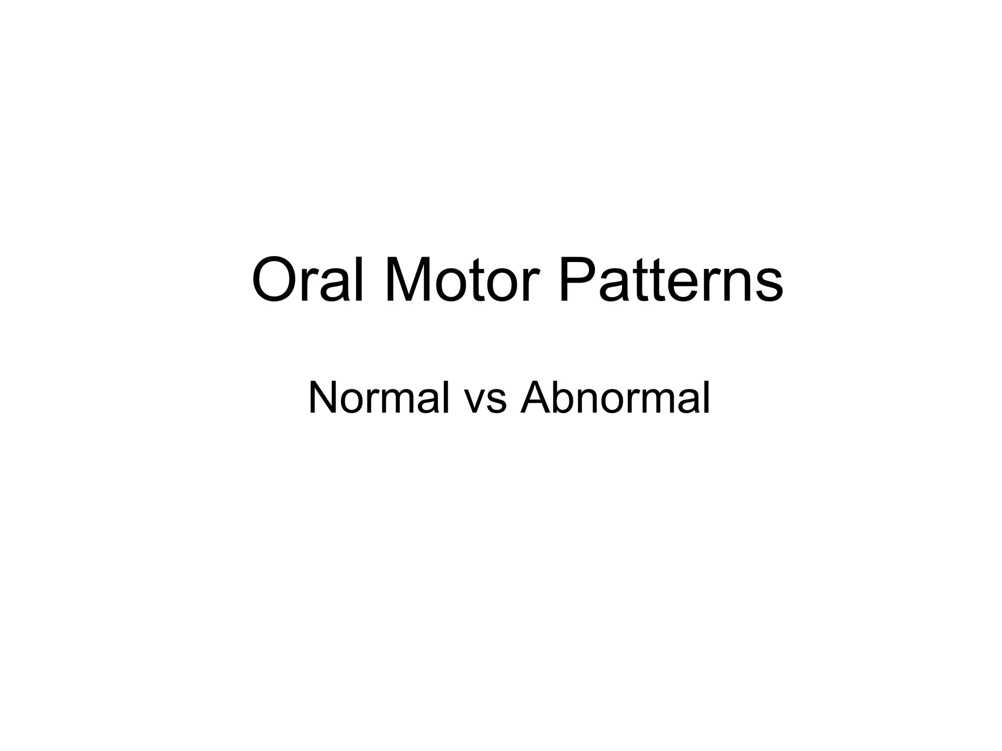 Oral Motor Assessment And Treatment 3810 | PPT