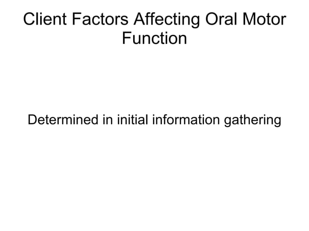 Oral Motor Assessment And Treatment 3810 | PPT | Dental Health ...