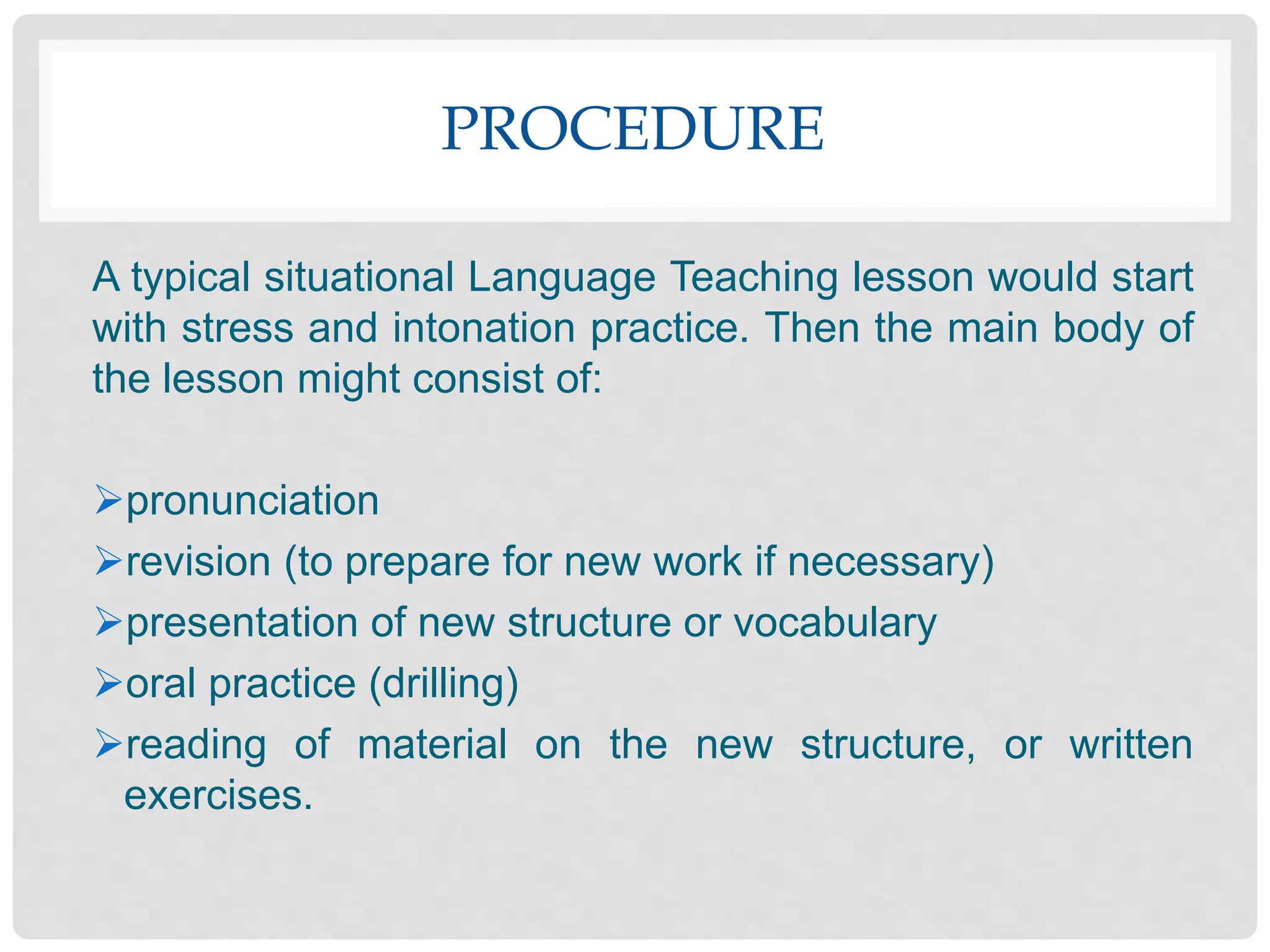 Oral approach and situational language teaching - ELT | PPTX