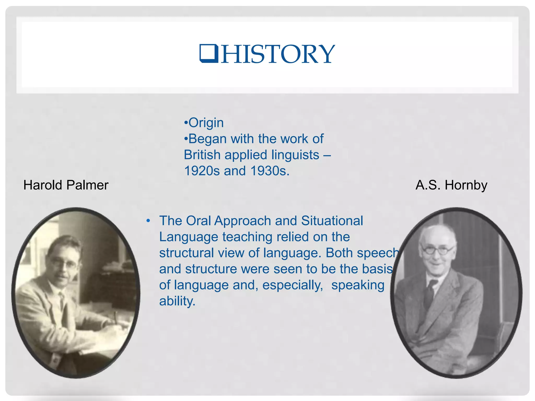 Oral approach and situational language teaching - ELT | PPTX