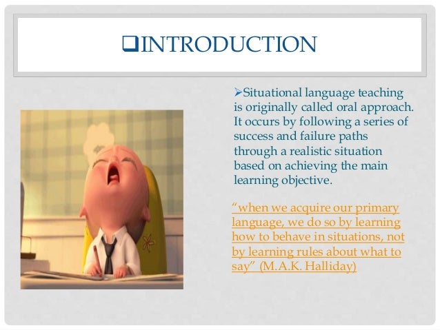 Oral approach and situational language teaching - ELT Oral approach and situational language teaching - ELT
