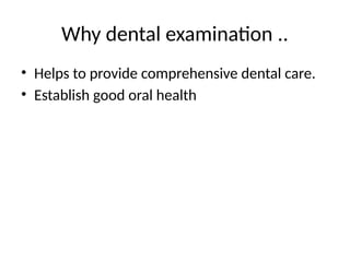 _Oral and Dental Examination notes helpful | PPTX