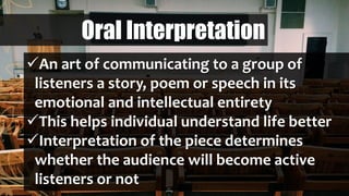 Oral and dramatic interpretation | PPTX