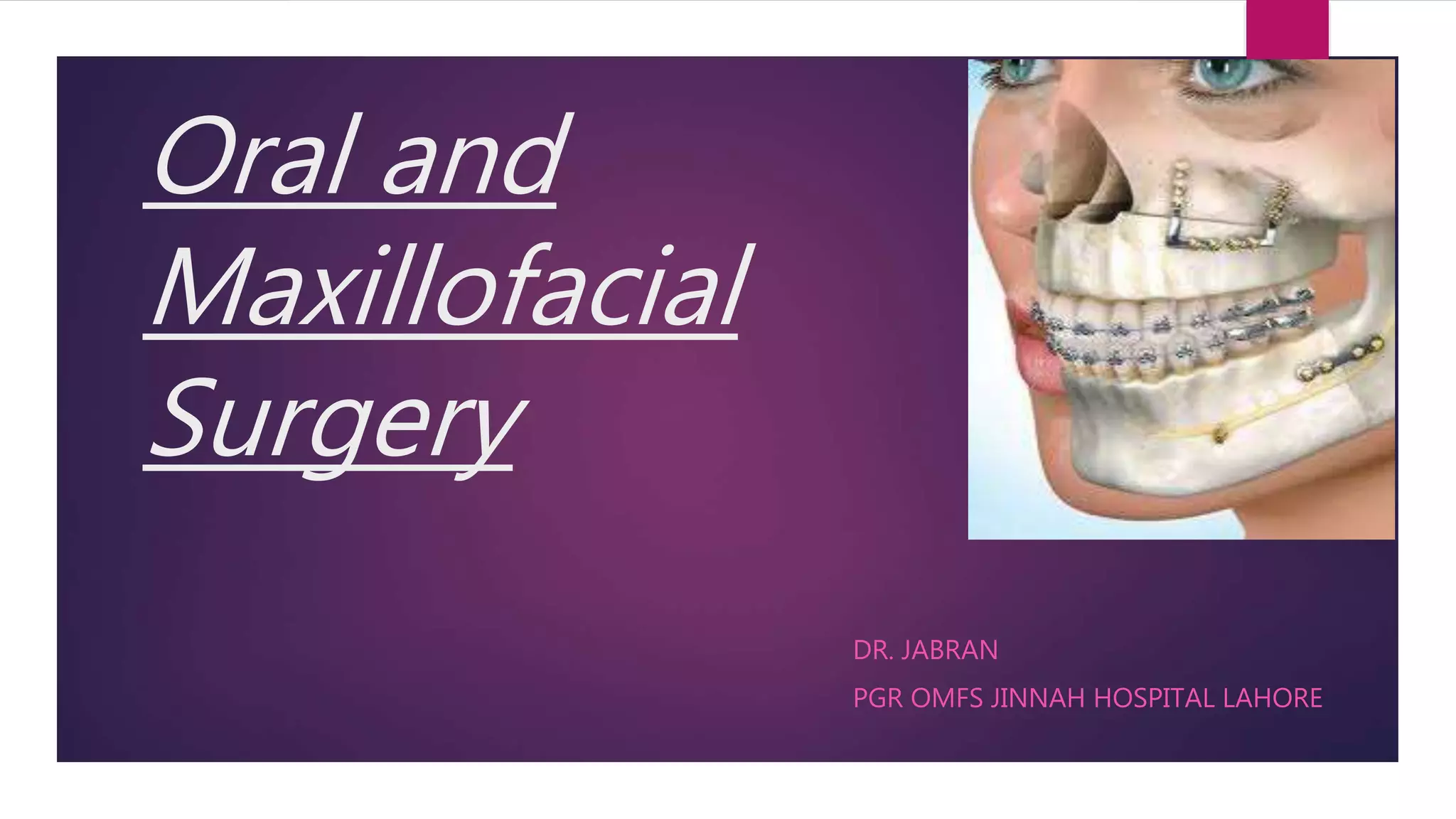 Oral and maxillofacial surgery | PPTX