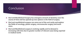 Oral and maxillofacial surgery | PPTX