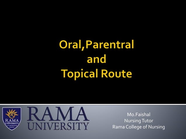 Oral , Parentral and Topical Route (Fundamental of Nursing) | PPTX