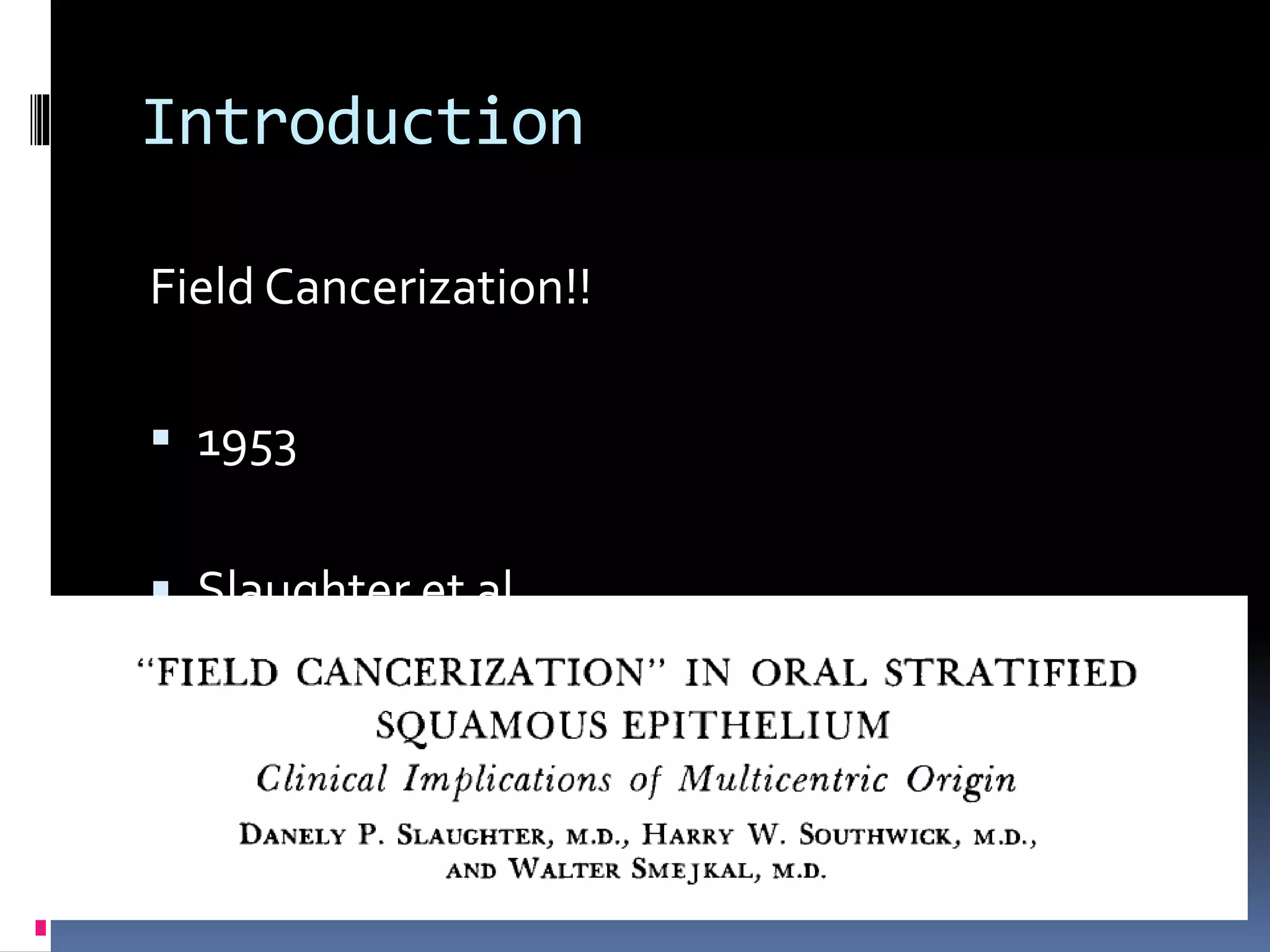 Oral cancer ,field cancerization dr mnr | PPTX