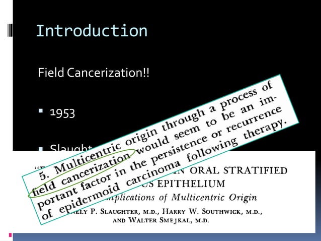 Oral cancer ,field cancerization dr mnr | PPTX | Cancer | Diseases and ...