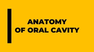 Anatomy of oral cavity | PPT