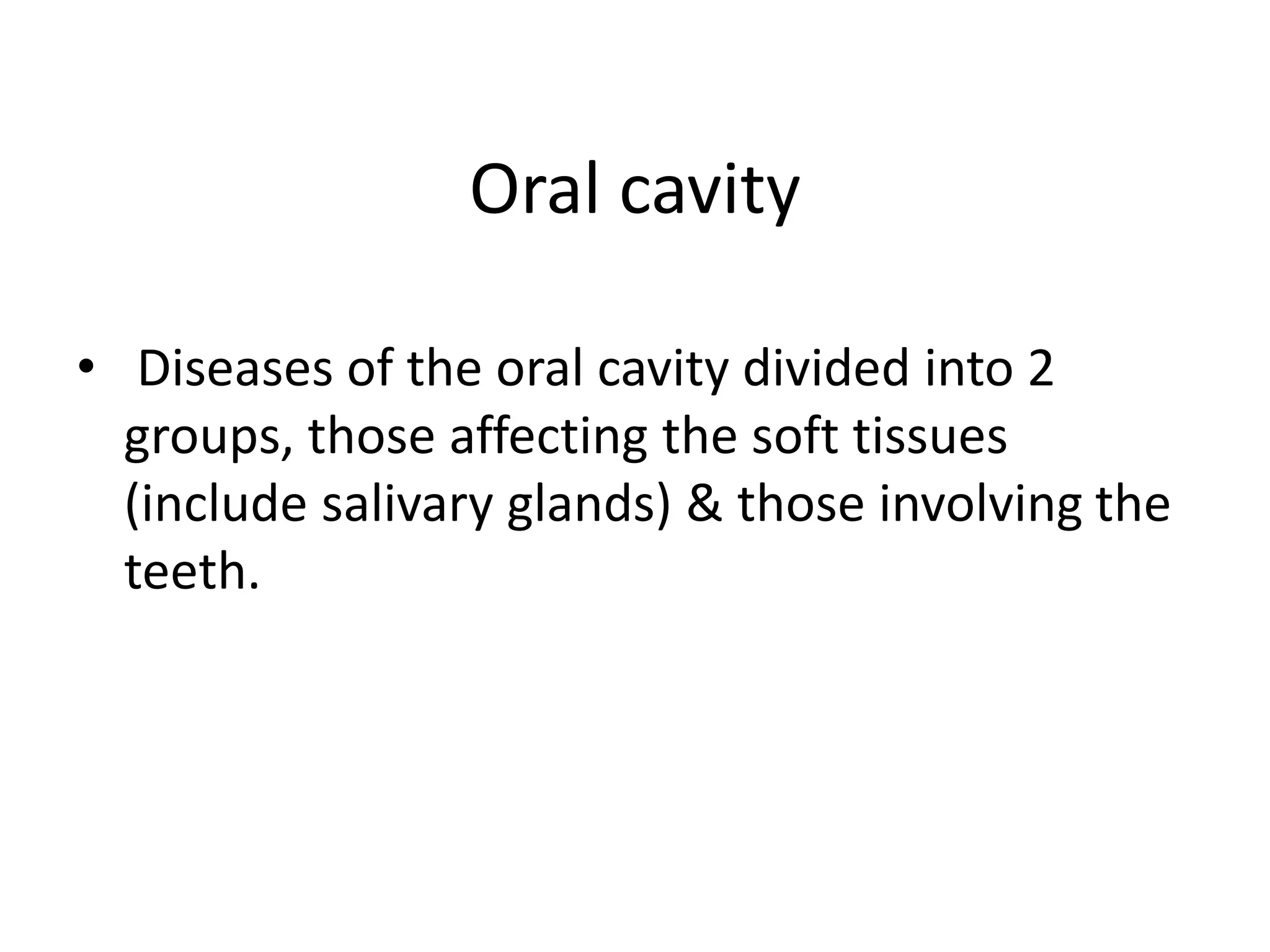 Oral cavity and salivary gland diseases | PPTX
