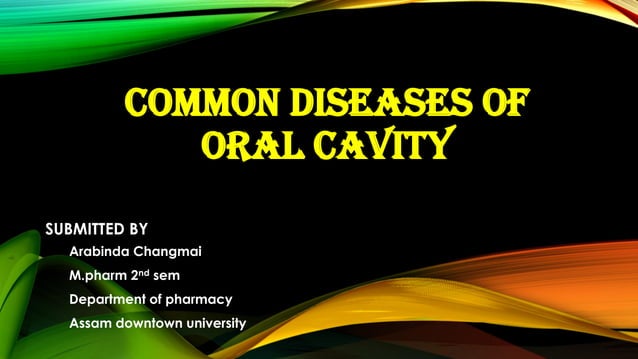 Common disease of oral cavity | PDF | Dental Health | Diseases and ...