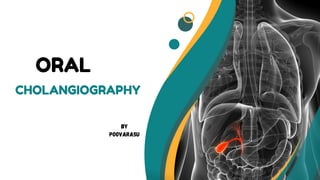Oral Cholangiography procedure done in radiology department | PDF