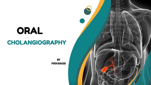 Oral Cholangiography procedure done in radiology department | PDF ...