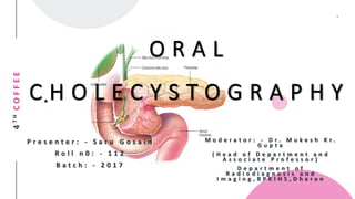 Oral cholecystography | PPTX