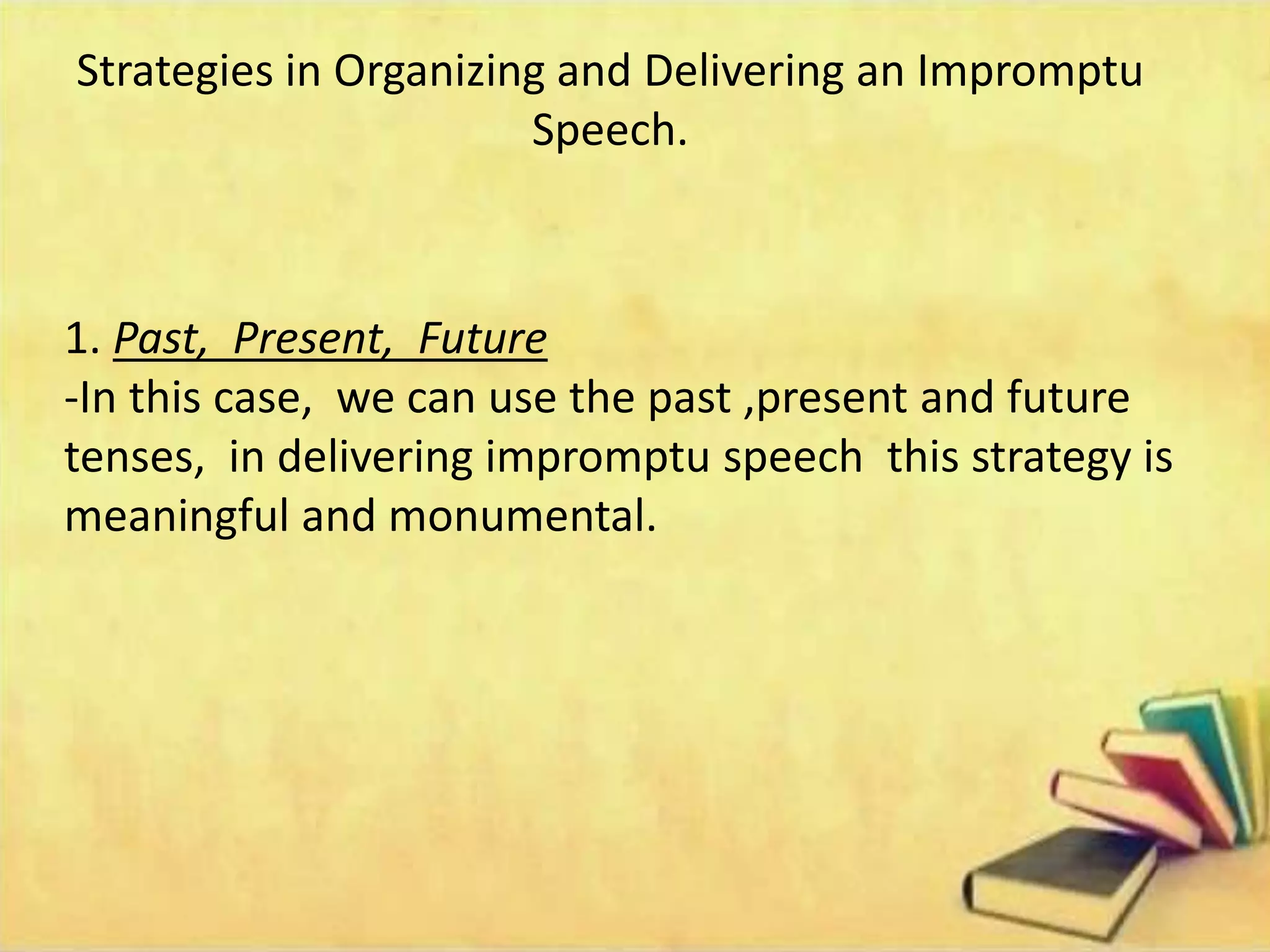 Organizing and Delivering Impromptu Speech | PPTX