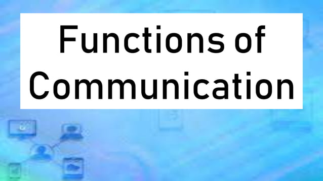 ORAL COMM- FUNCTIONS AND FEATURES OF COMMUNICATION.pptx | Computer Networking | Computing