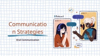 OralComm - Quarter 2 - Lesson 1 - Types of Communication Strategies.pptx