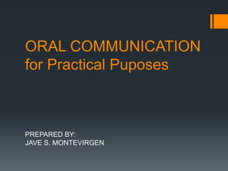 Oral communication for practical purposes | PPTX