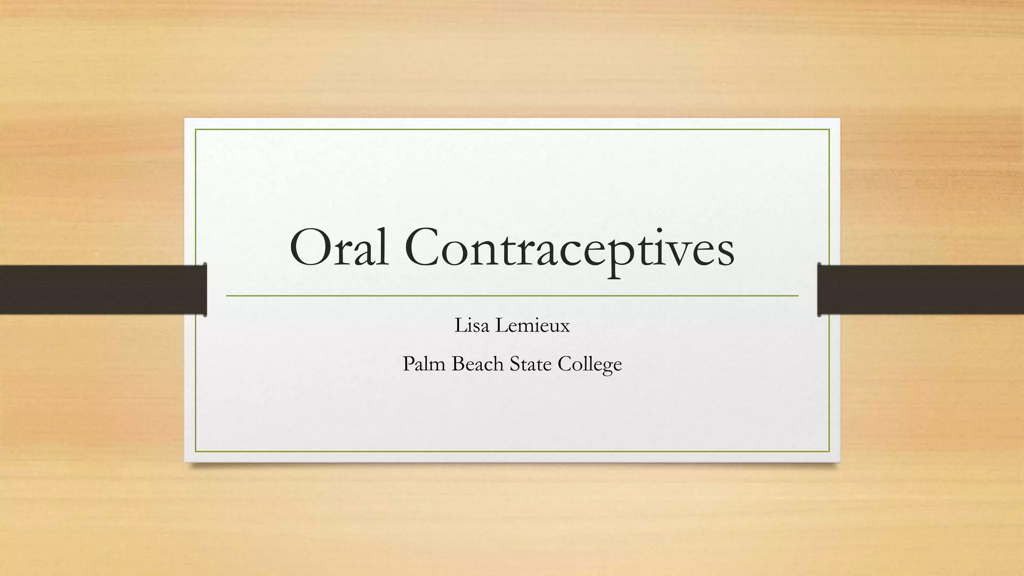 Oral contraceptives | PPTX